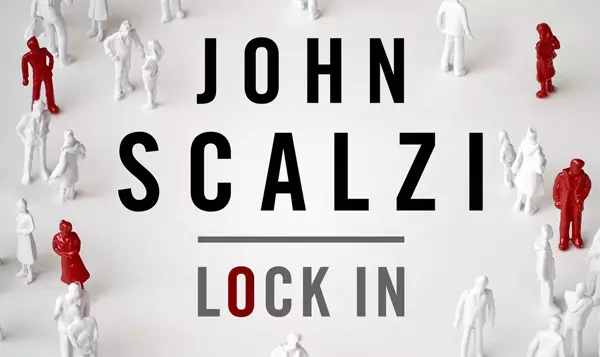 Bérelhető: John Scalzi Lock In and the Terror Hiding in its Future című filmje