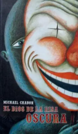 Мій сміх — це злий сміх: «Бог темного сміху» Майкла Чабона