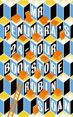 Fontastic Fantasy: Libreria 24 ore di Mr Penumbra di Robin Sloan