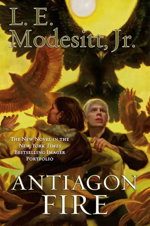 The Worst Of Acts, The Best Of Reasons: Antiagon Fire di L.E. Modesitt, Jr.