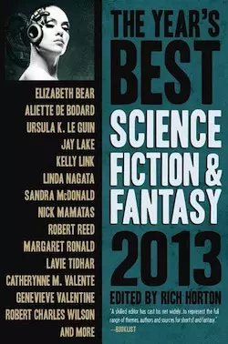 The Year's Best Science Fiction and Fantasy 2013, e hlophisitsoeng ke Rich Horton