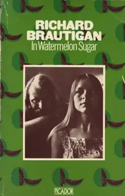 Tegund í aðalstraumnum: In Watermelon Sugar eftir Richard Brautigan 80144_1