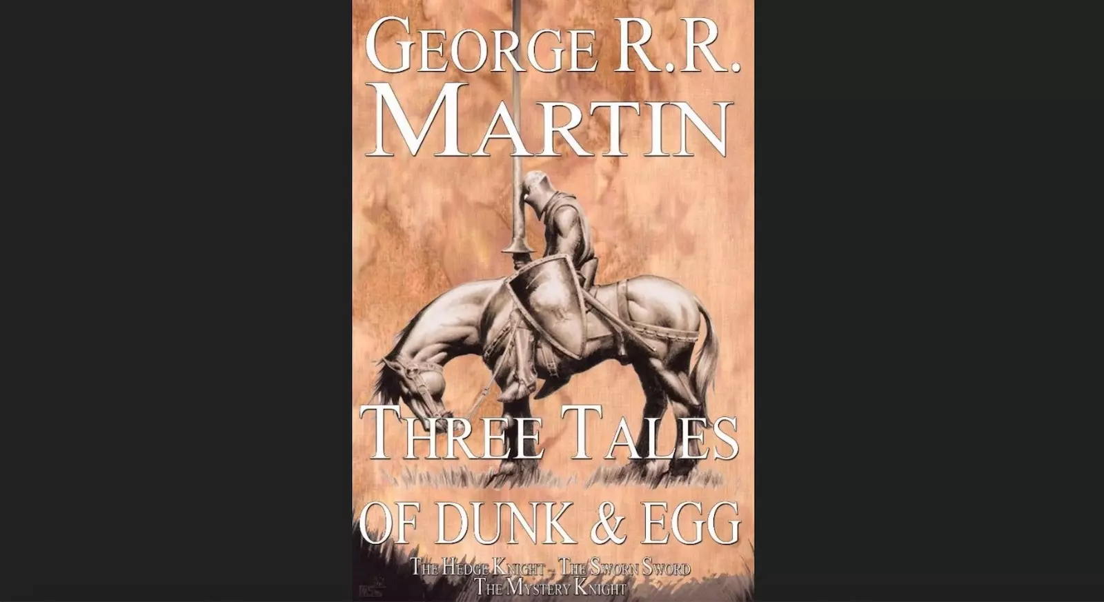 HBO ត្រូវបានគេរាយការណ៍ថាសម្របតាមលោក George R.R. Martin's Dunk & Egg Novellas