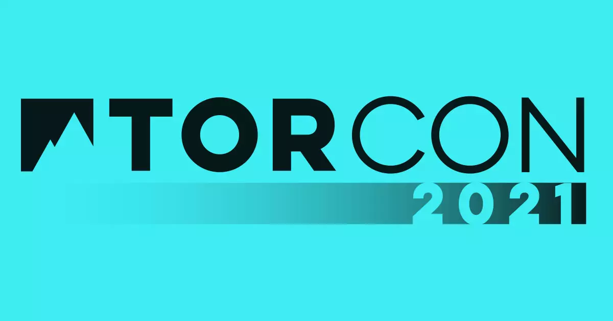په کور کې پاتې شئ. Geek Out. بیا. د TorCon 2021 پیښو مهالویش اعلان کول
