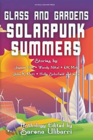 Solarpunk အနာဂတ်- ရာသီဥတု-ရှေ့ဆက် စိတ်ကူးယဉ်ဇာတ်လမ်း၏ မရှိမဖြစ် အလုပ်ငါးခု 9218_2