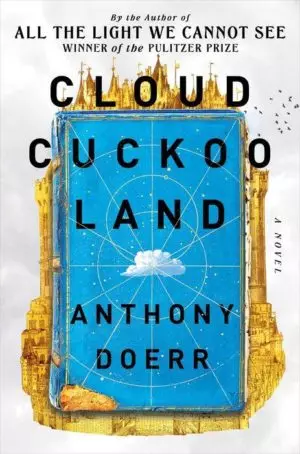 Cloud Cuckoo Land de Anthony Doerr é un libro de marabillas